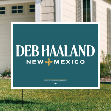 Yard Signs – Deb Haaland for New Mexico Store